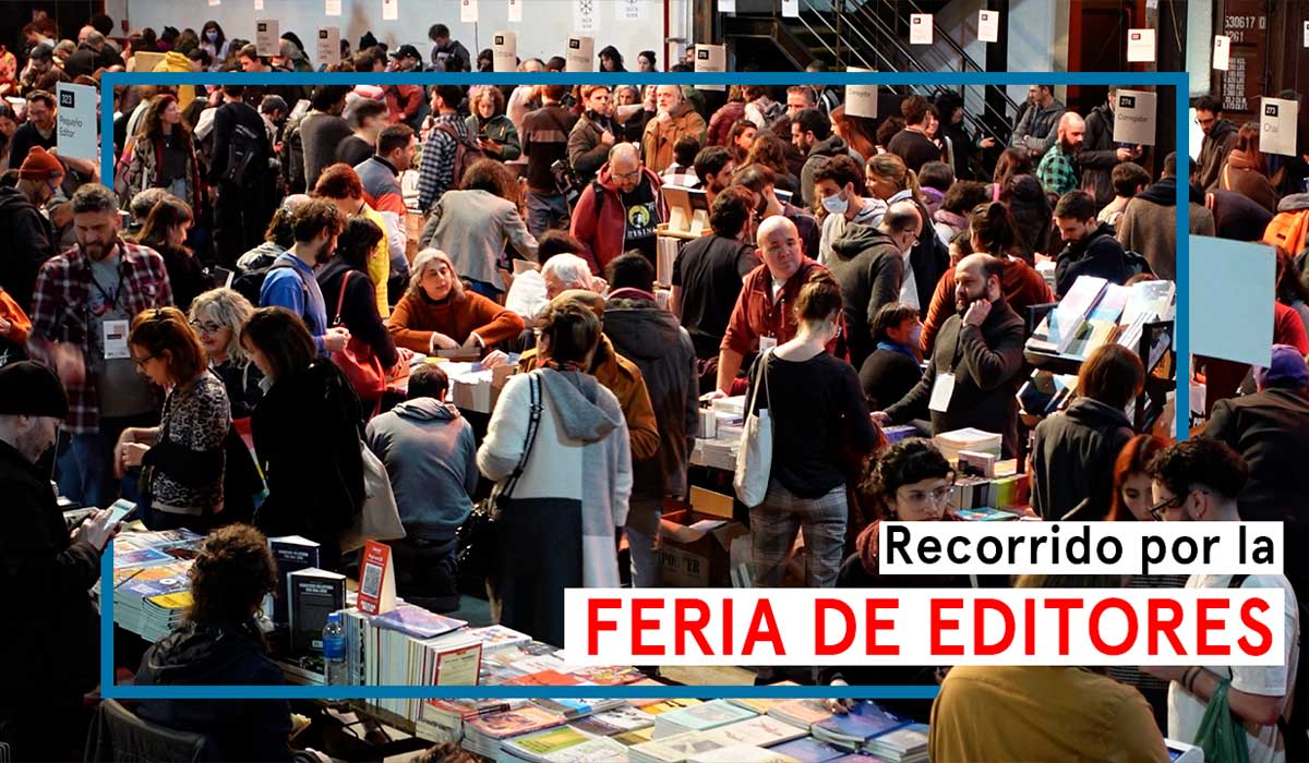 Así fue la Feria de Editores de 2022 | Por qué leer